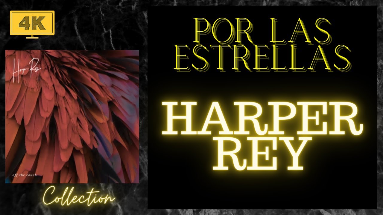 Por Las Estrellas - Harper Rey - Jazz - With Videos 4k - YouTube