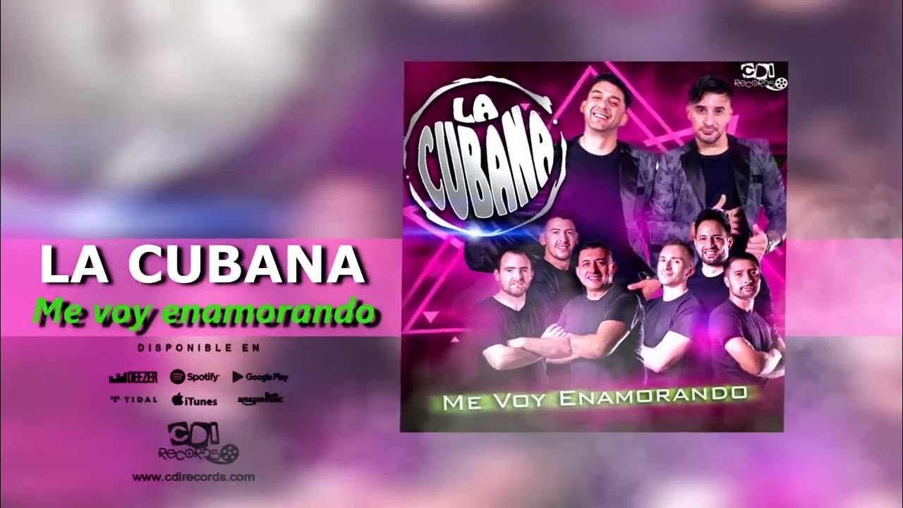 LA CUBANA - Me Voy Enamorando - YouTube