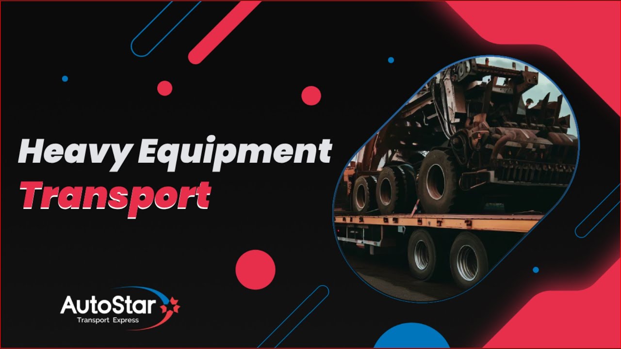 Heavy Equipment Transport | AutoStar Transport Express - YouTube