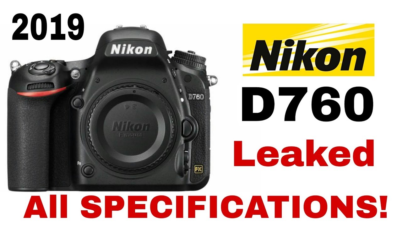 Nikon D760 Leaked Specifications ! Full frame Dslr Camera 2019 - YouTube