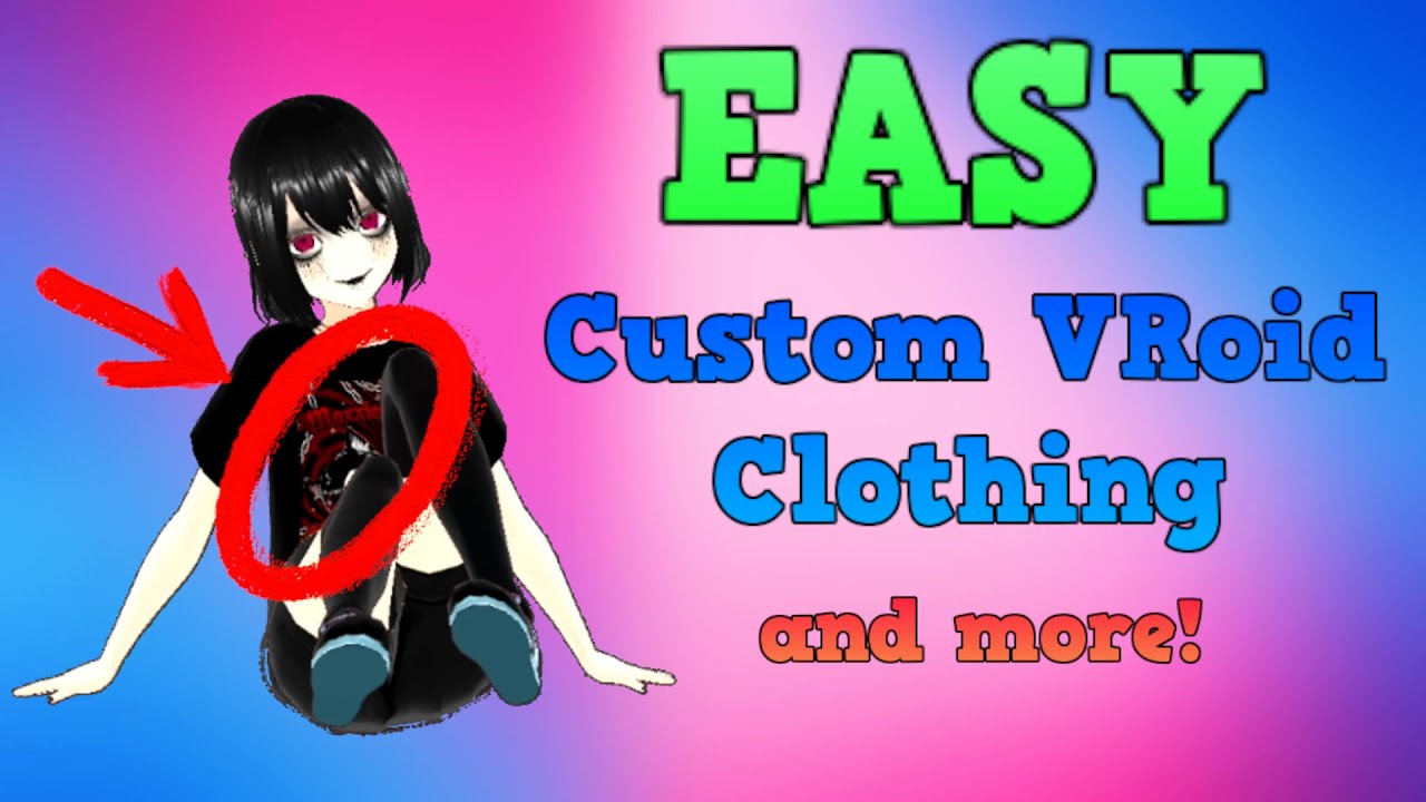 (EASY!) Custom VRoid Clothing, Eyes, Tattoos, ETC - YouTube