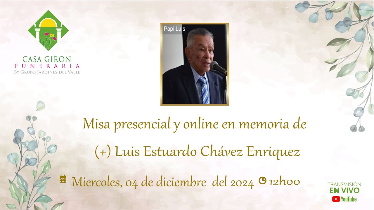 Misa presencial y online en memoria de Luis Estuardo Chávez Enriquez ...
