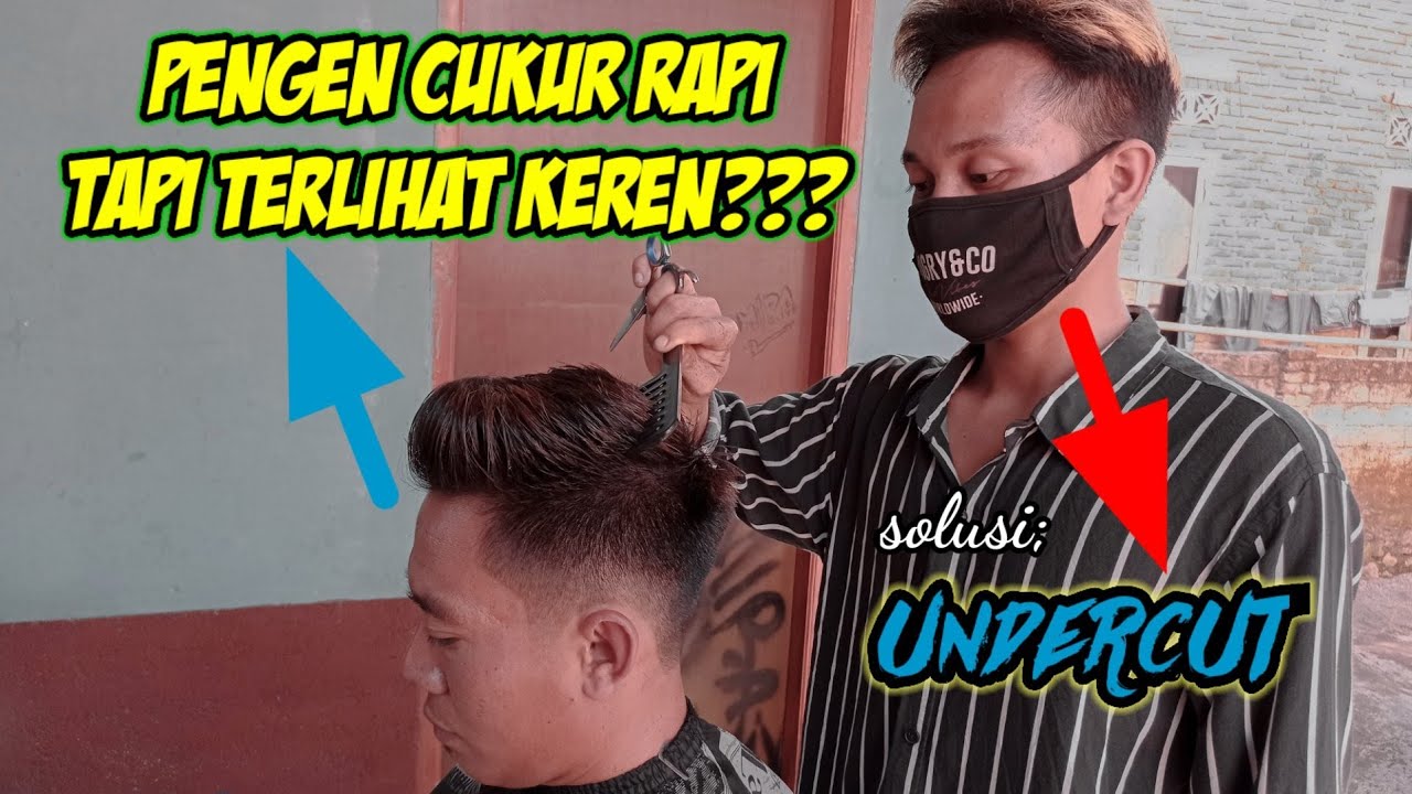 cukur rambut KEREN, SIMPLE,& RAPI trend2021 | undercut!! - YouTube