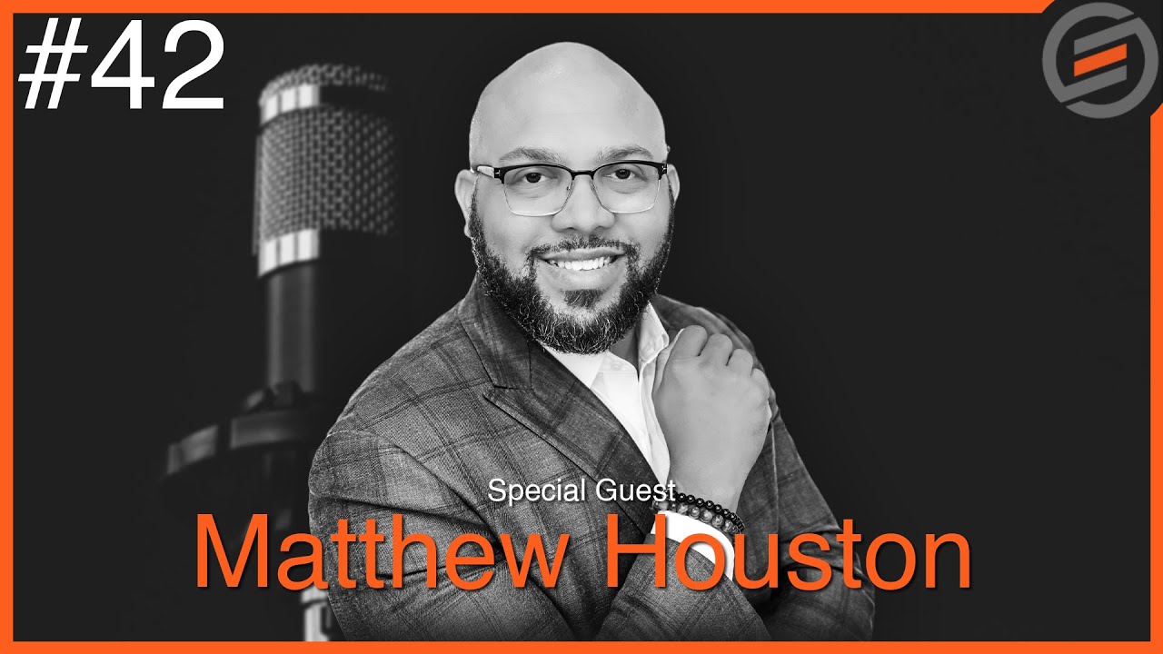 A Conversation with Matthew Houston | Ep.42 - YouTube