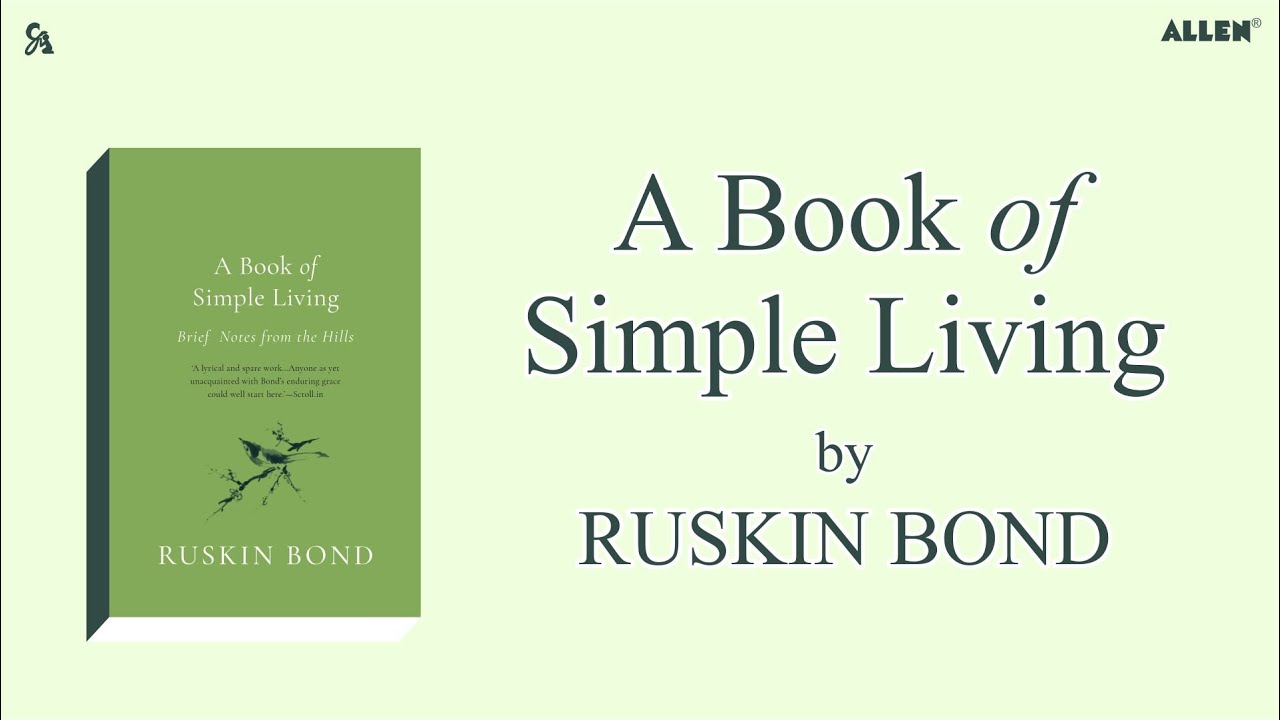 A Book of Simple Living by Ruskin Bond | Allen Book Reviews | Book ...