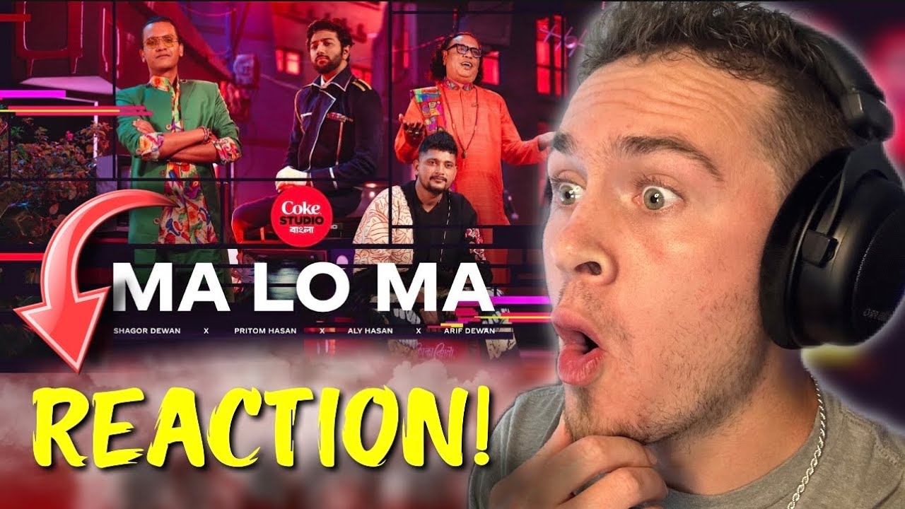 Ma Lo Ma | Coke Studio Bangla | Season 3 | REACTION! - YouTube
