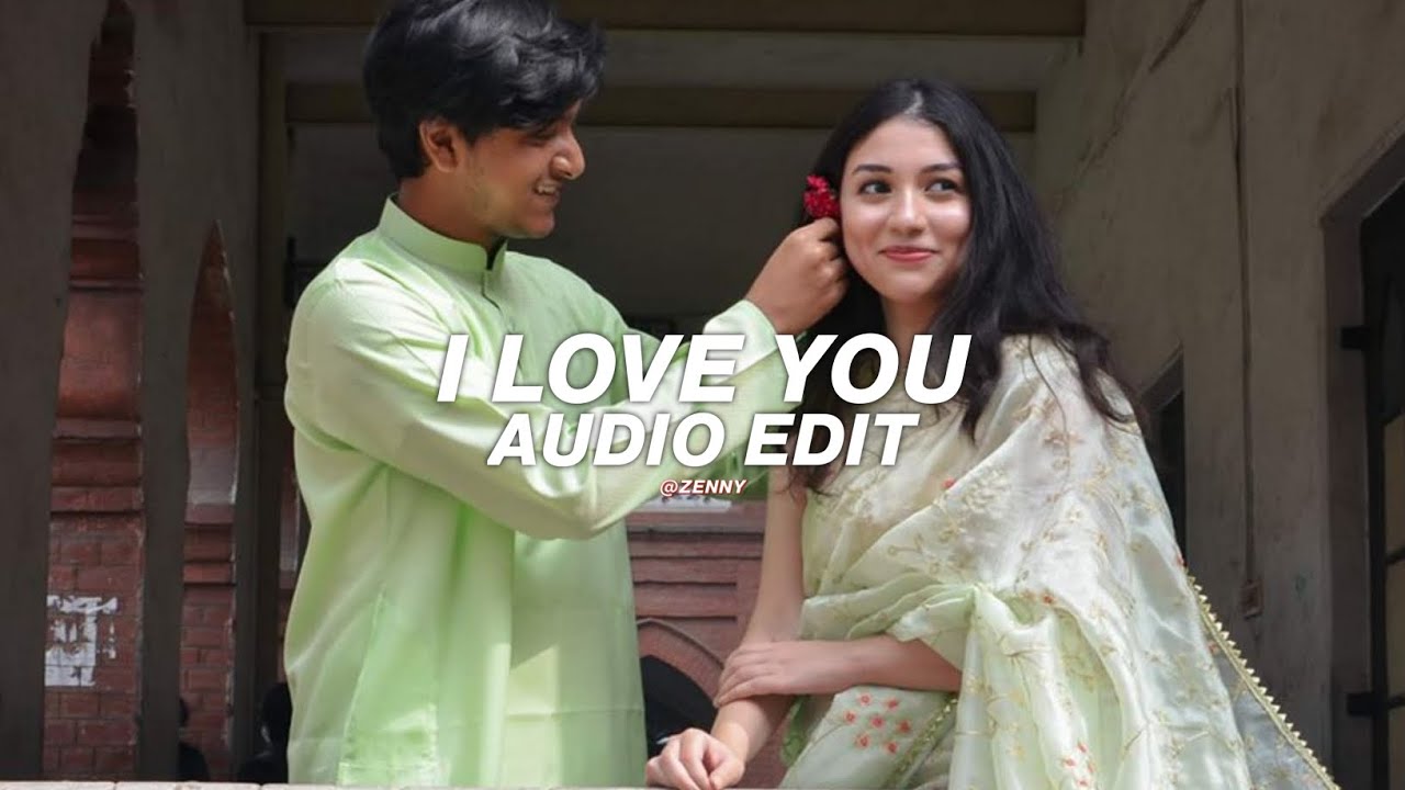 I love you - akull『edit audio』 - YouTube