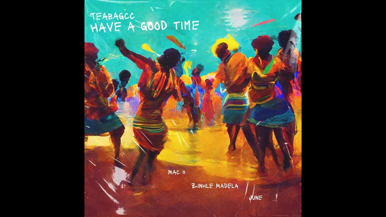 TeabagCC - Have A Good Time (Lyric Video) - YouTube