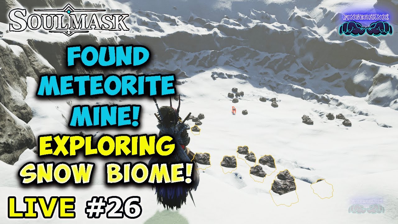 🔴Live #26: SOULMASK⚡️Exploring Snow Biome⚡️Mining Meteorite Ore⚡️Steel ...
