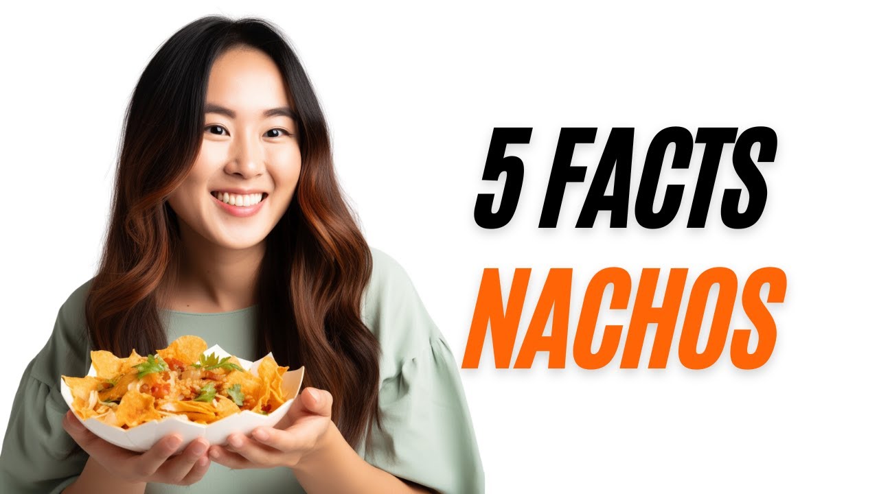 5 Facts - Nachos - Delicious Flavors - YouTube