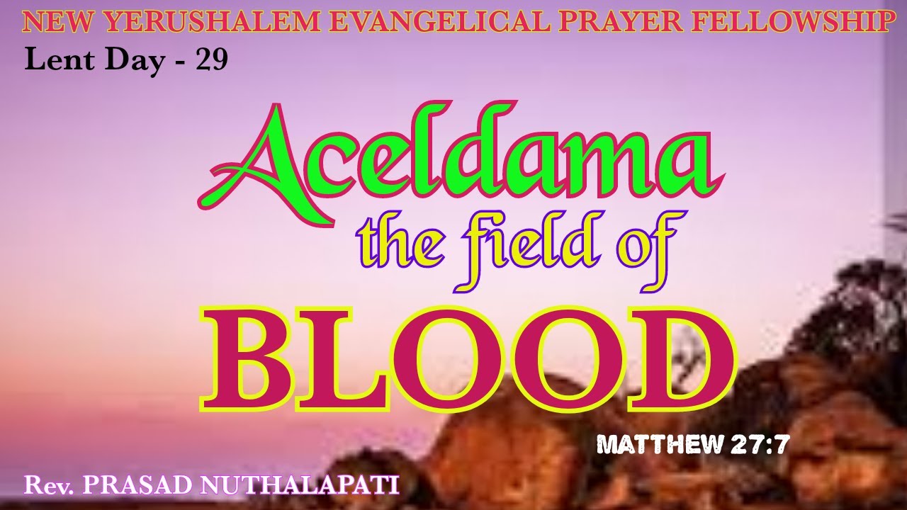 210323: Aceldama, the field of Blood. అకెల్దమ, రక్తభూమి. - YouTube