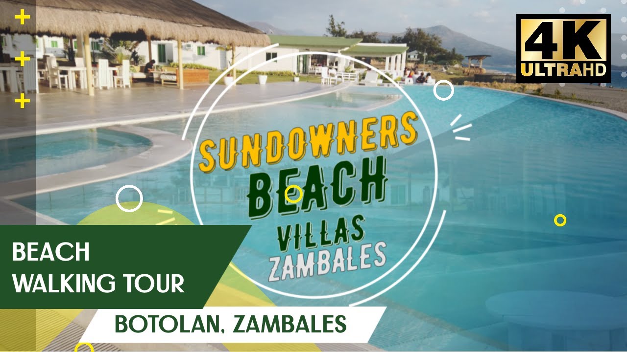 【4K】Beach Walking Tour | SUNDOWNERS Beach Villas | Botolan, Zambales ...