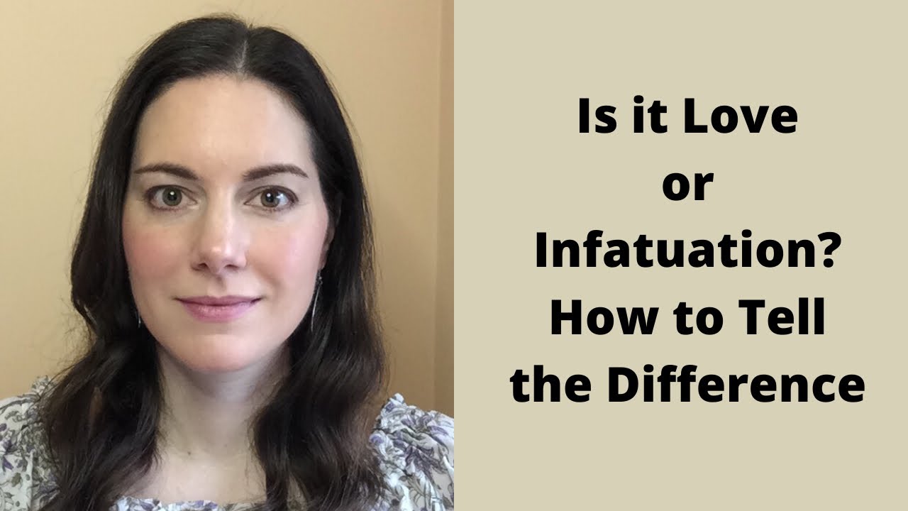 How to Tell the Difference Between Love and Infatuation 💗(Understanding ...