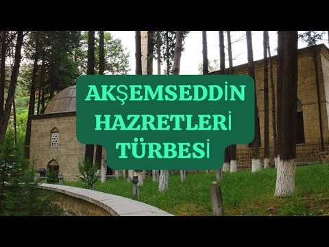 Akşemseddin Hazretleri Türbesi (Bolu - Göynük)