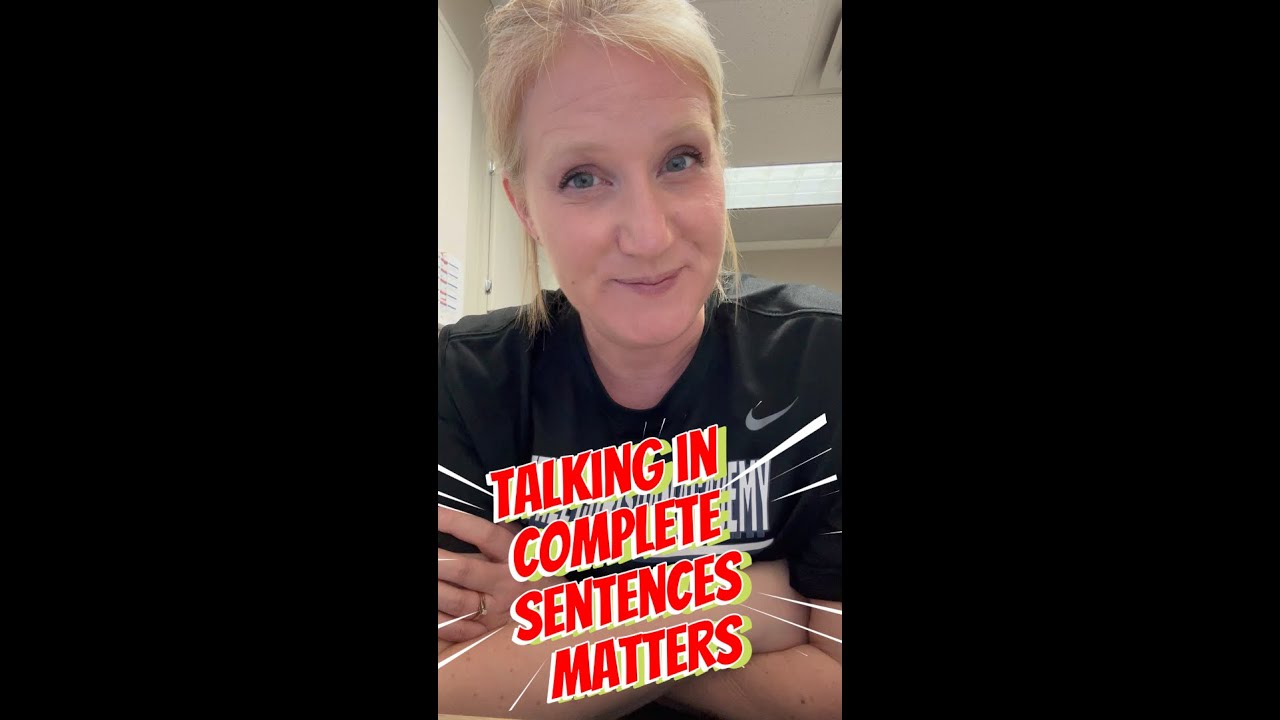 Talking in Complete Sentences Matters - YouTube