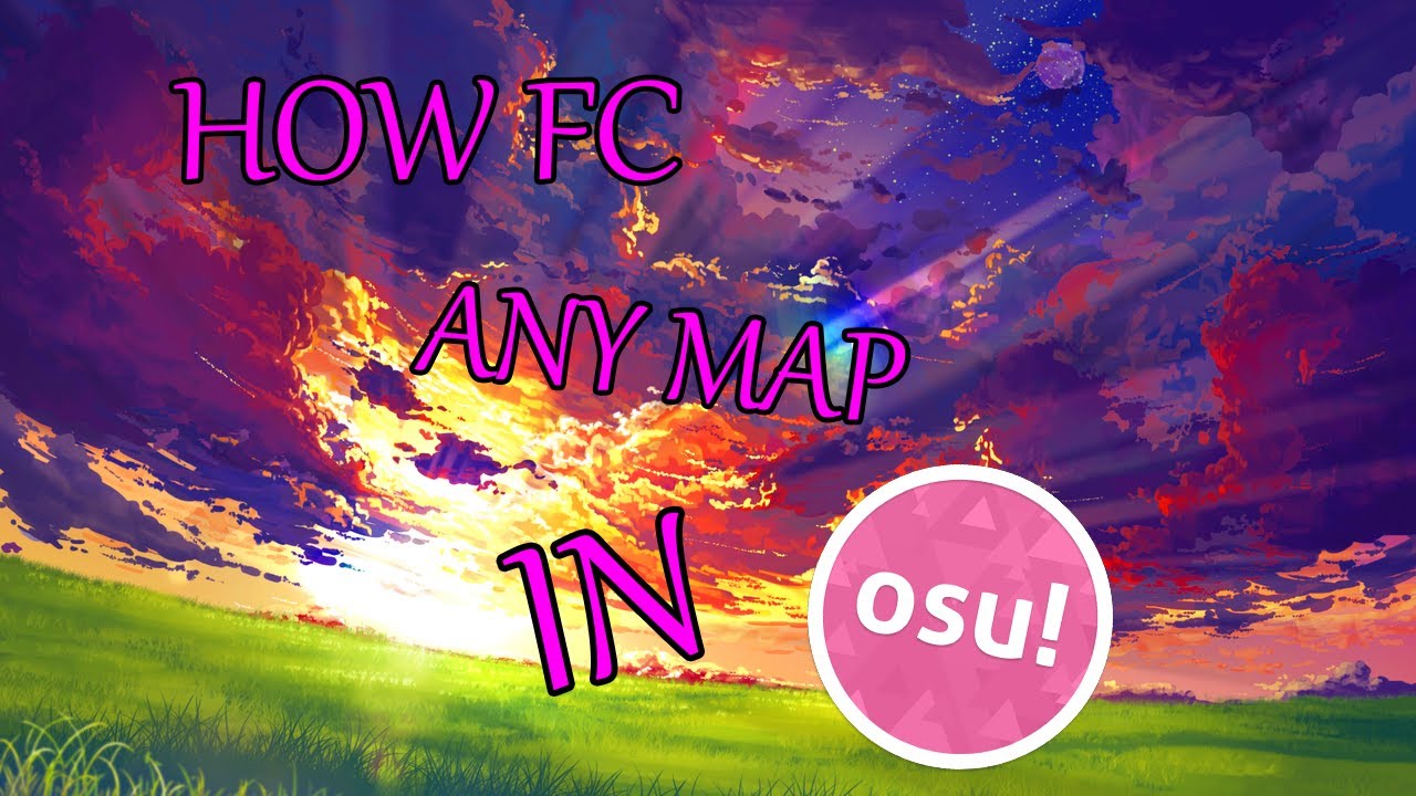 Guide How FC ANY MAP in osu! - YouTube