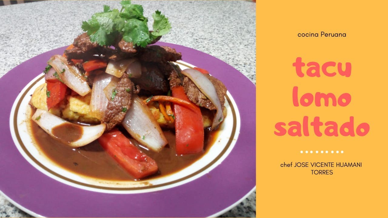 TACU TACU DE LOMO SALTADO al estilo de Chef José Vicente - YouTube