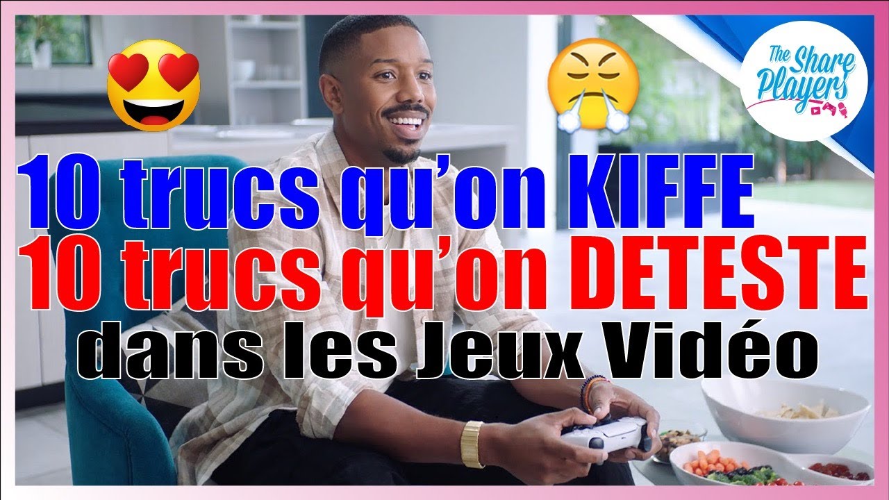 10 trucs qu'on AIME ️ / 10 trucs qu'on déteste 😤 dans le Jeu vidéo ...