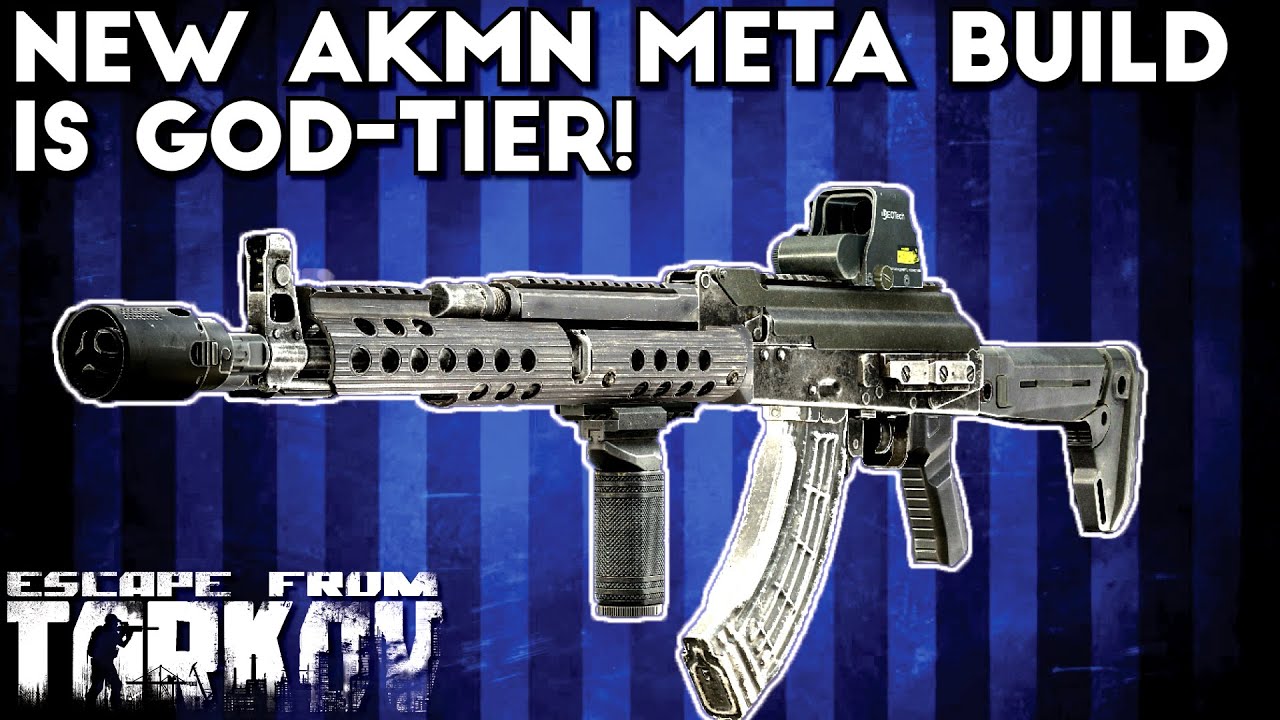 New AKMN Meta Build Is God-Tier ; Build + Gameplay - Escape From Tarkov ...