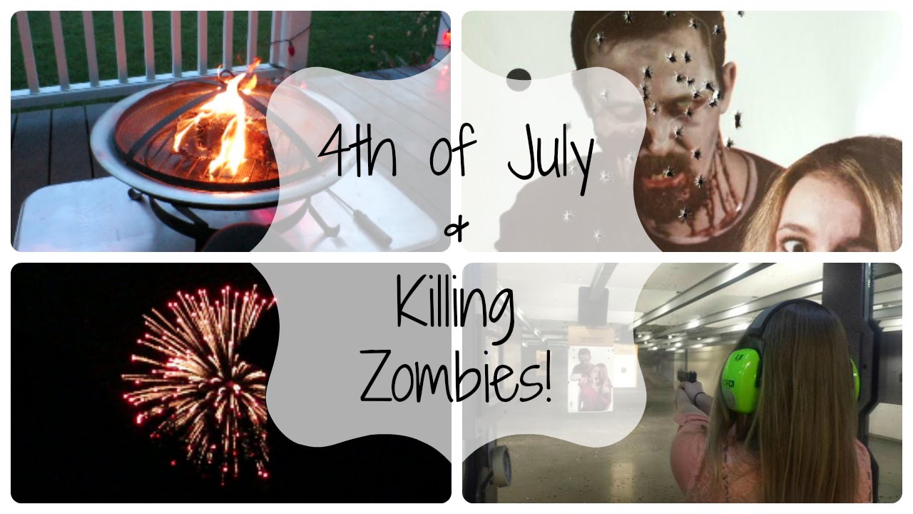 4th of July & Zombie Killing - YouTube