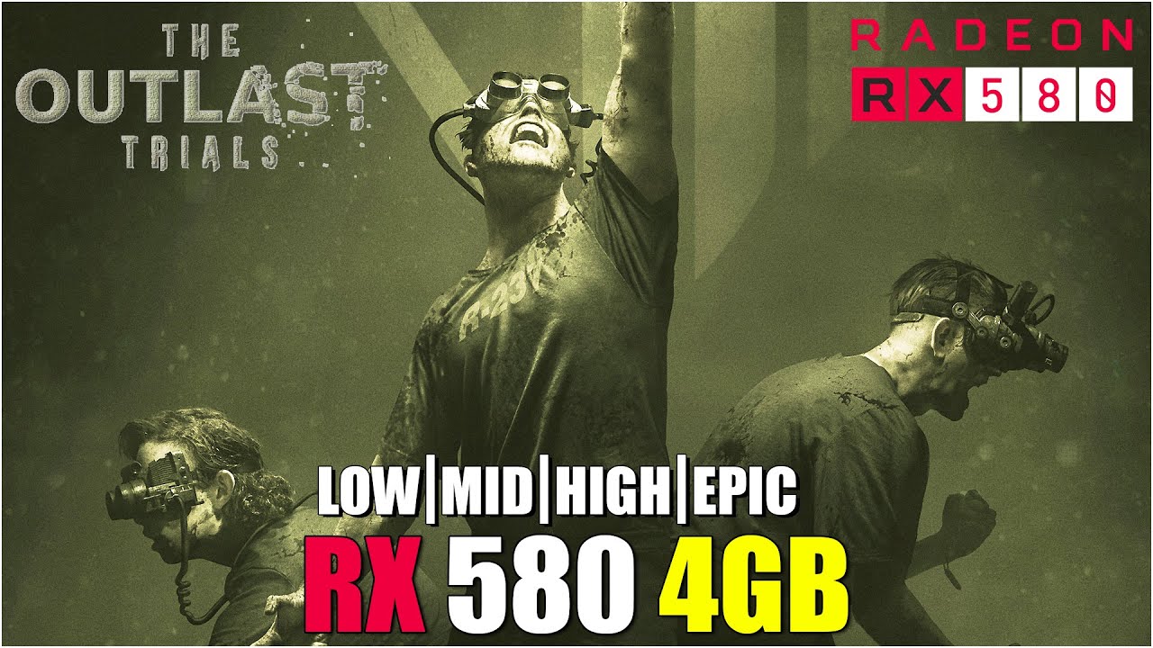 The Outlast Trials Closed Beta | All Settings Tested | RX580 4GB FPS ...