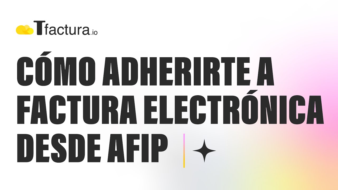 Cómo adherirte a Factura Electrónica desde AFIP - - YouTube