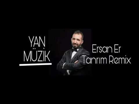 Ersan Er Tanrım (Remix) Versiyonu İle Karşınızda