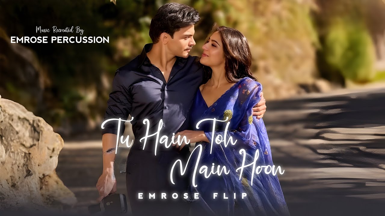 Tu Hain Toh Main Hoon | Emrose Percussion | Arijit Singh Instagram Trending Song 2025 Chords ...