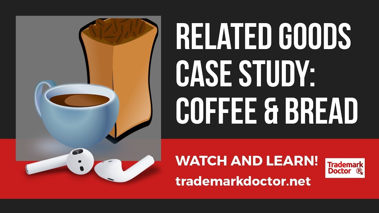 Trademark Case Study: Related Goods -- Coffee and Bread | Dallas ...