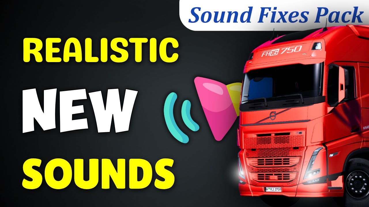 ETS2 Sound Fixes UPDATE 📢 NEW Realistic Sounds for the FIRST TIME in ...
