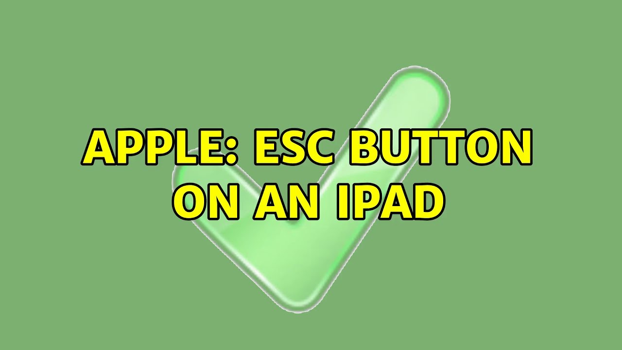 Apple: Esc button on an iPad (3 Solutions!!) - YouTube