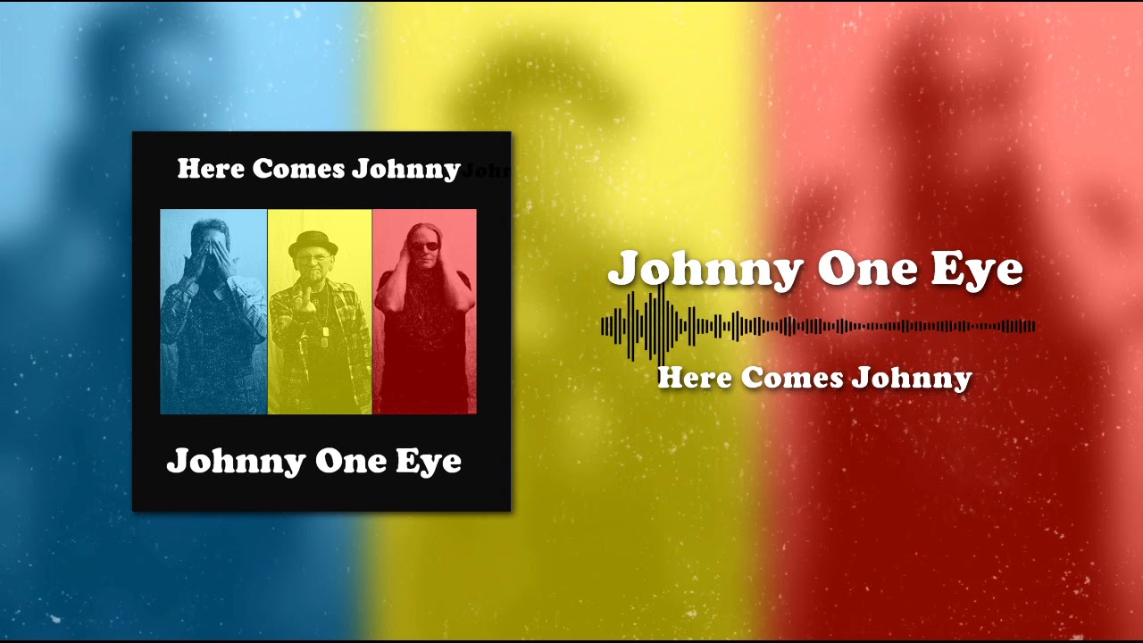 Here Comes Johnny - Johnny One Eye - YouTube