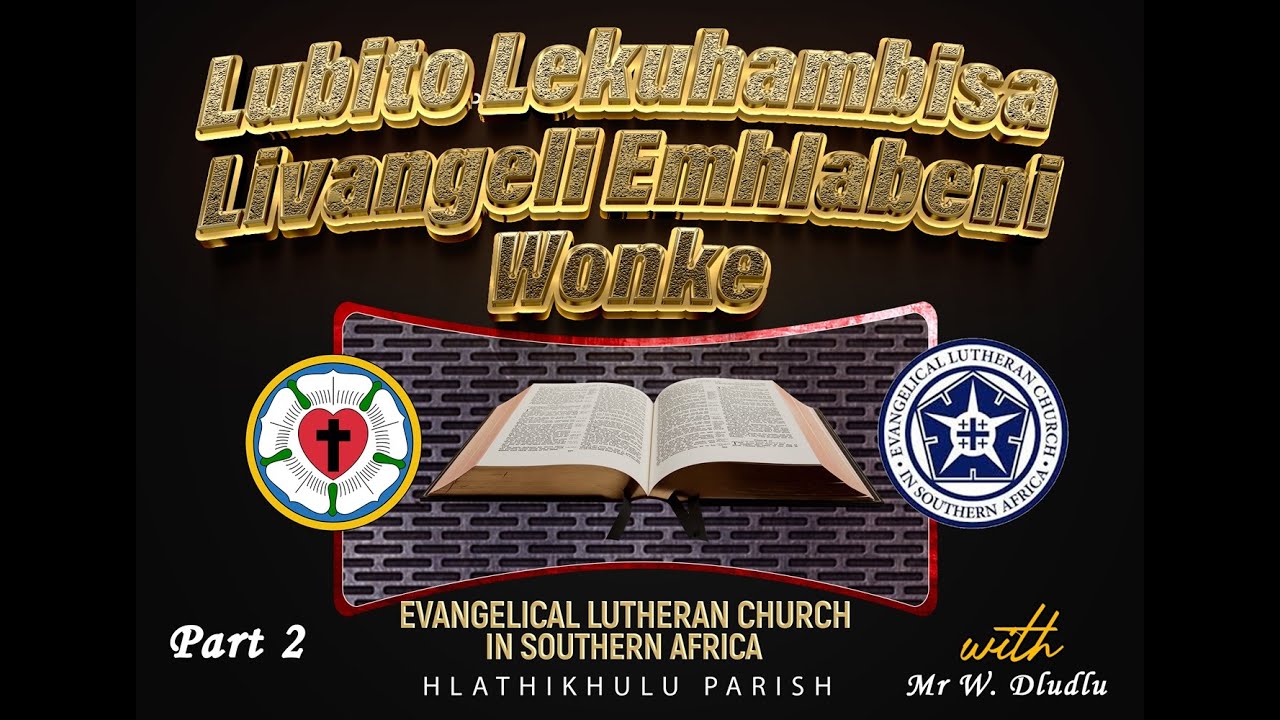 Episode 2 of Lubito Lekuhambisa Livangeli Emhlabeni Wonke - YouTube