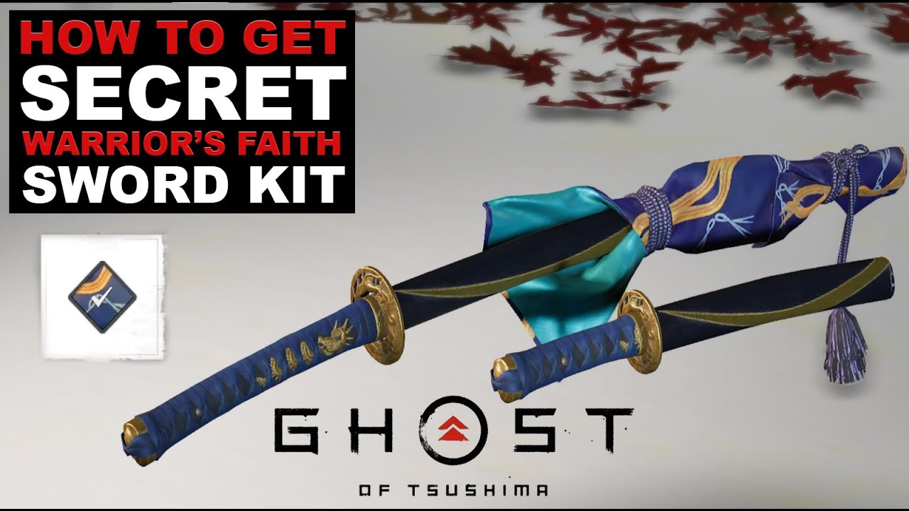 Ghost of Tsushima | HOW TO GET SECRET WARRIOR'S FAITH SWORD KIT - YouTube
