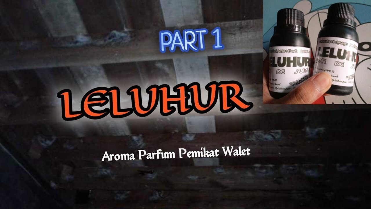 Aroma parfum walet LELUHUR - RESPON Didalam - Part 1 - YouTube