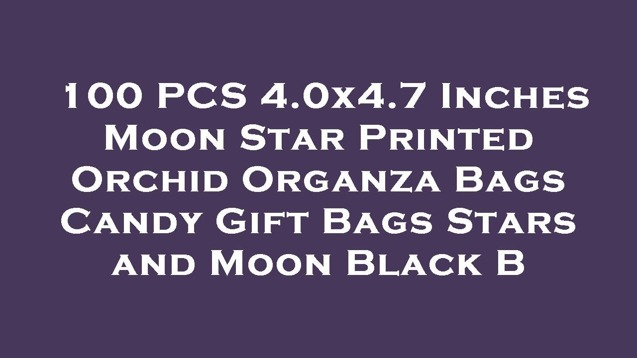 100 PCS 4.0x4.7 Inches Moon Star Printed Orchid Organza Bags Candy Gift ...