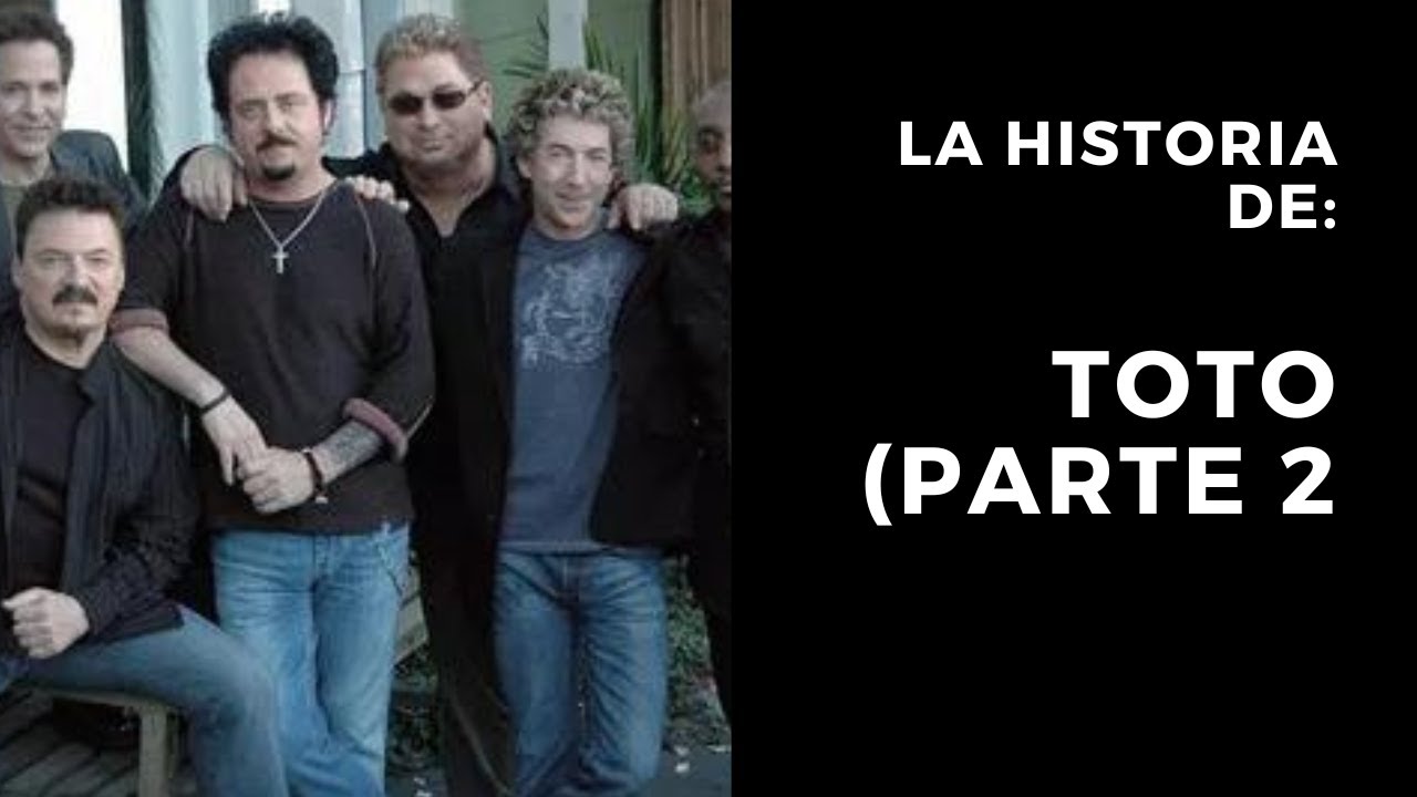 La historia de TOTO (parte 2) - YouTube