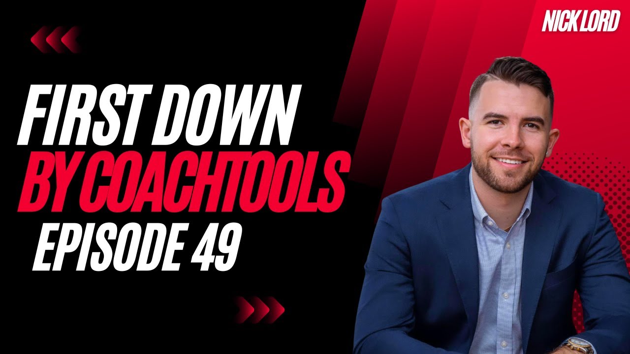 Nick Lord: Episode 49 of First Down by CoachTools - YouTube