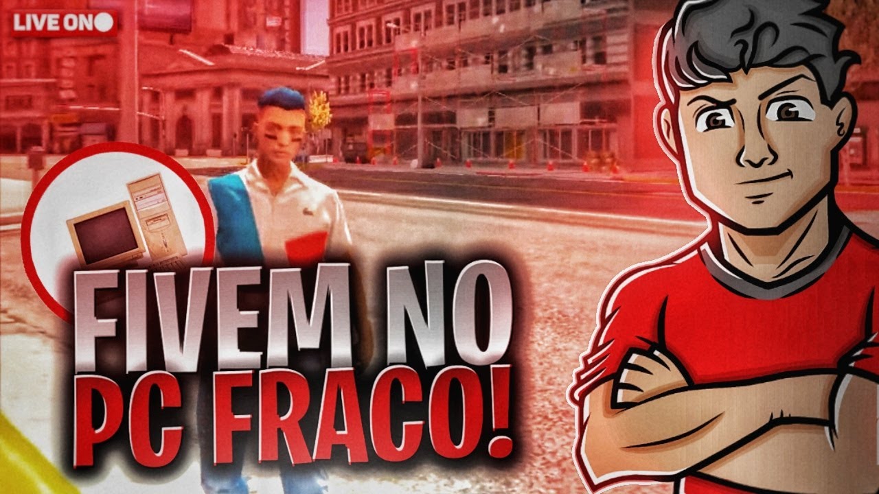 FIVEM PC FRACO [KIT XEON] receba vip gratis + kit inicial colaaa pra ...