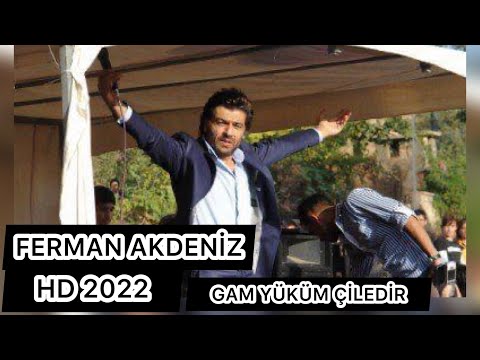 Ferman Akdeniz - Gam yüküm Çiledir Benim HD 2022