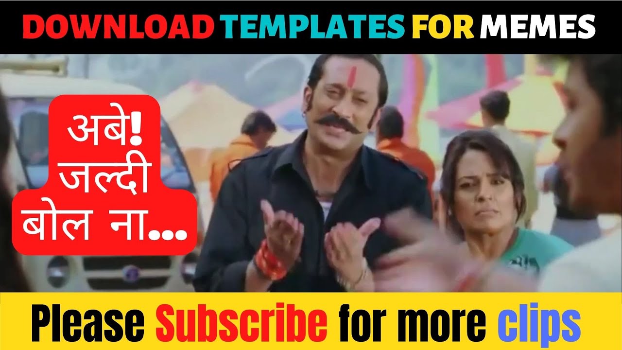 Abey Jaldi Bol... | Download latest meme templates for video editing ...