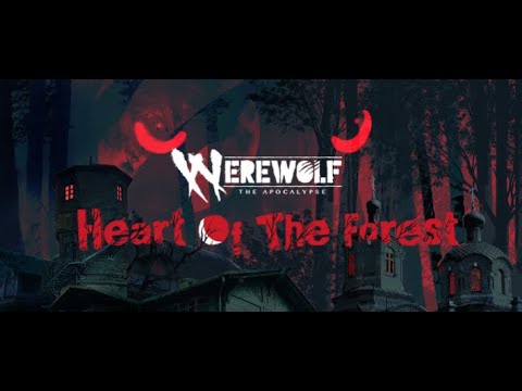 Werewolf the Apocalypse - Heart of the Forest - Construction - YouTube