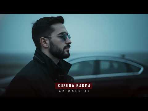 Kusura Bakma - ACIOĞLU-AI  ( 2025 Offical Music  )