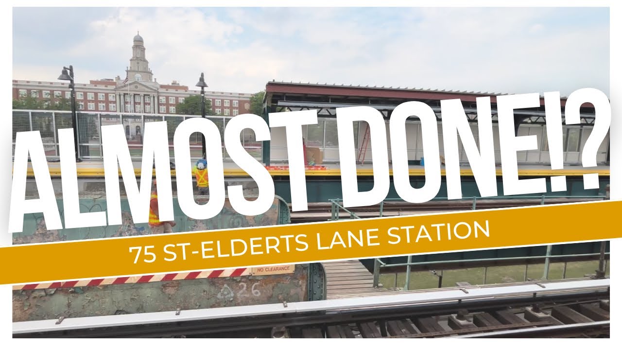 75 St-Elderts Lane Station Renovations June 2024 Update | NYC Subway ...