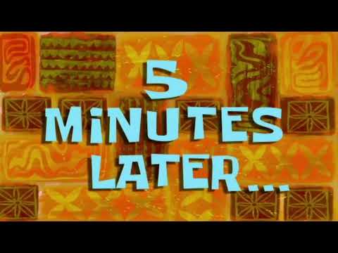 5 Minutes Later meme | Spongebob time card meme template | Meme template