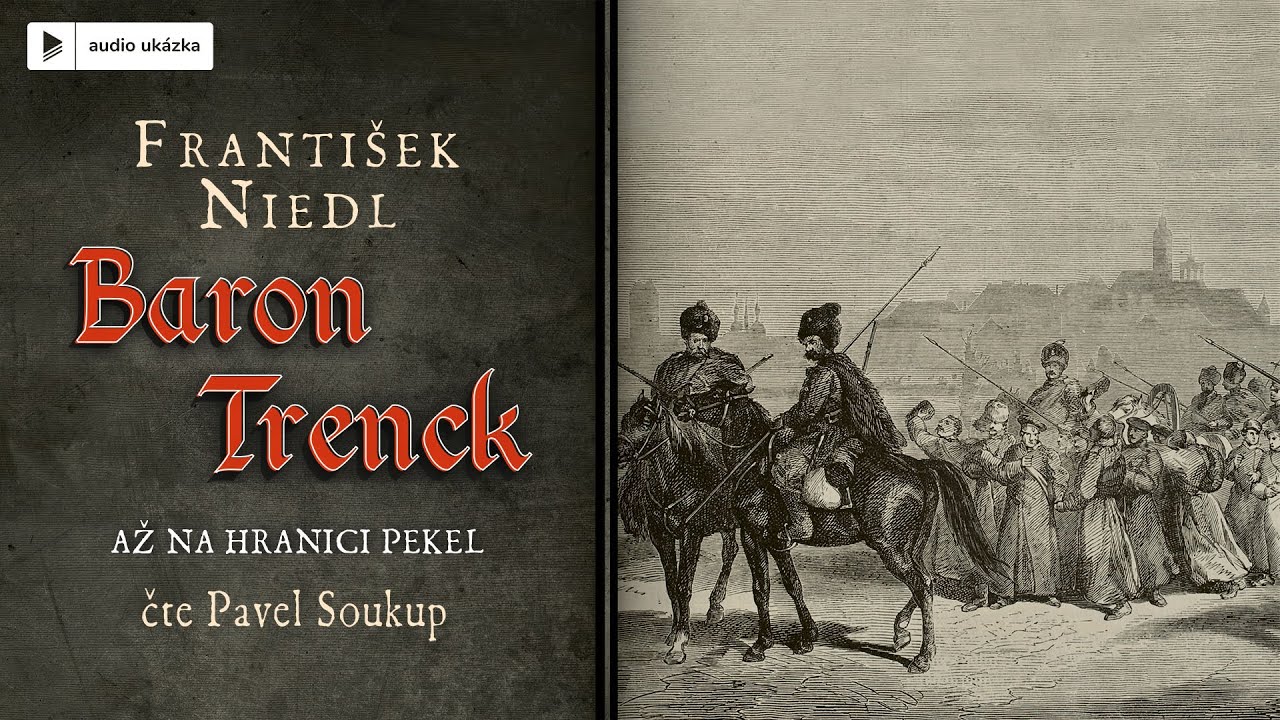 František Niedl - Baron Trenck: Až na hranici pekel | Audiokniha - YouTube