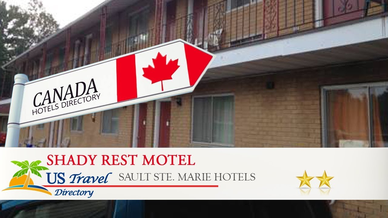 Shady Rest Motel - Sault Ste. Marie Hotels, Canada - YouTube