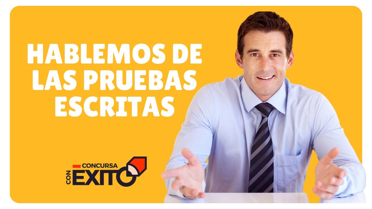 Hablemos De Las Pruebas Escritas #CONCURSOSCNSC - YouTube