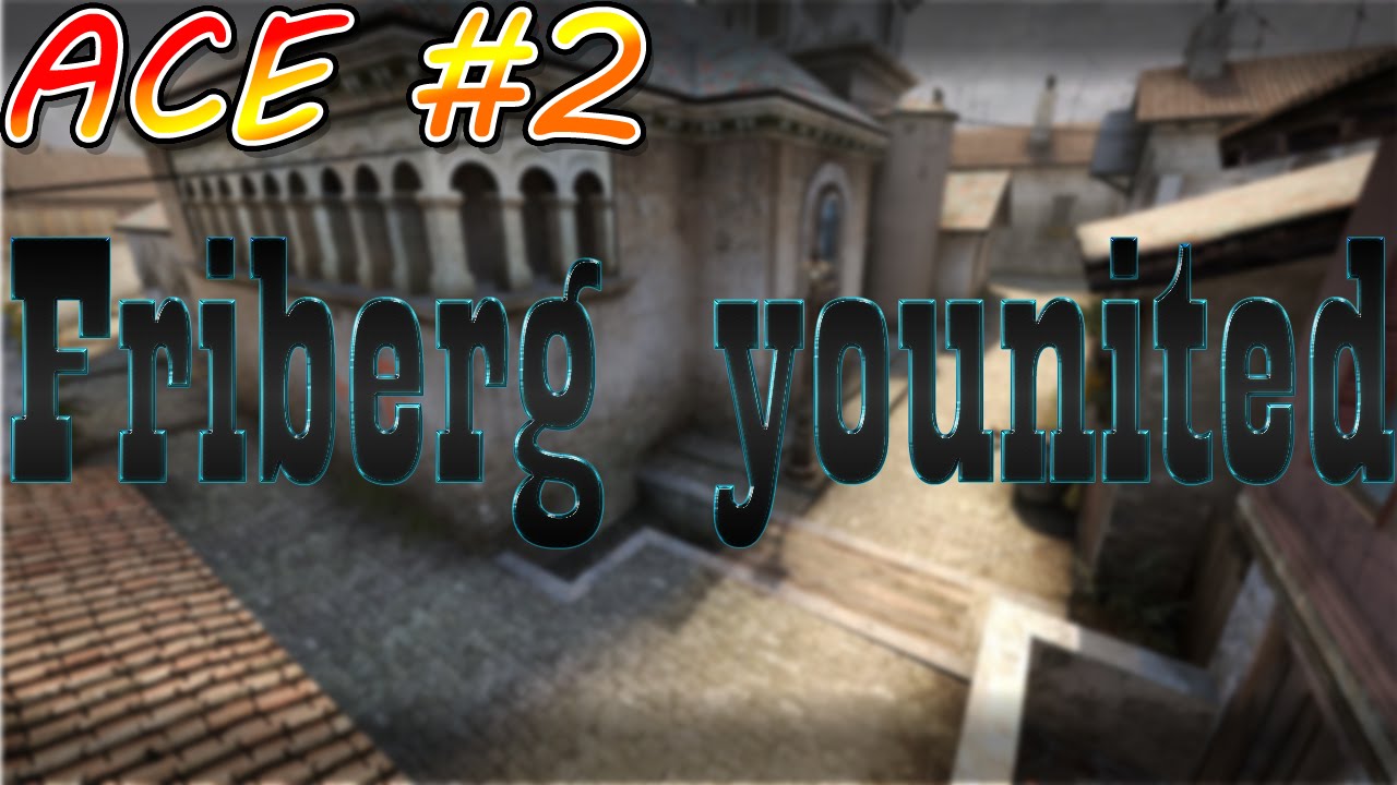 ACE №2 player Friberg younited (Inferno) - YouTube