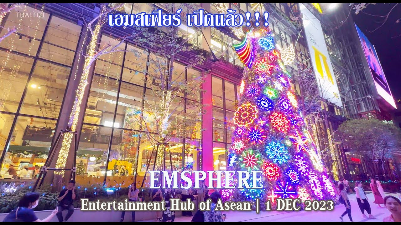 [ 4K HDR ] Emsphere , The Opening , The Luxury Mall On Sukhumvit Road ...